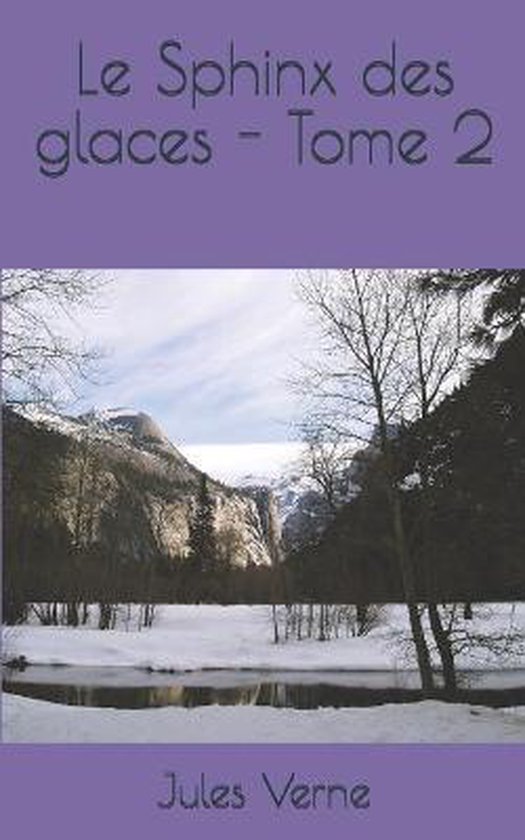 Le Sphinx des glaces - Tome 2, Jules Verne | 9798670770866 | Boeken ...