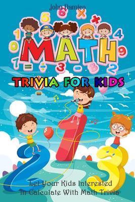 Math Trivia For Kids 9798669015299 John Damico Boeken Bol math-trivia-for-kids-9798669015299-john-damico-boeken-bol