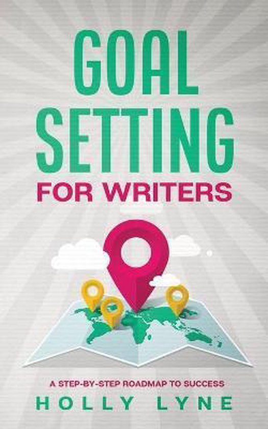 Goal Setting for Writers | 9781913673086 | Holly Lyne | Boeken | bol