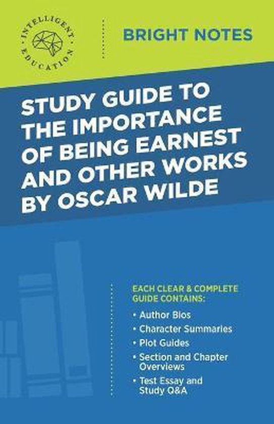Bright Notes- Study Guide to The Importance of Being Earnest and Other ...