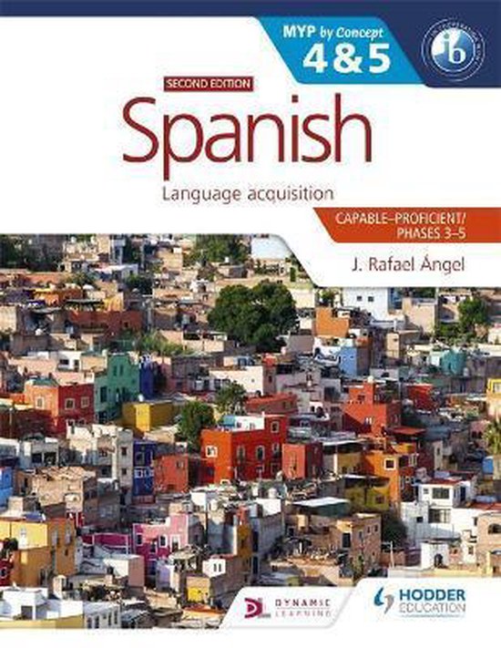 Spanish for the IB MYP 45 CapableProficientPhases 34, 56 MYP by Concept ...