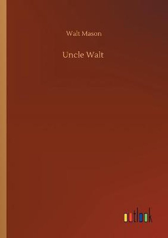 Uncle Walt, Walt Mason | 9783752417012 | Boeken | bol.com
