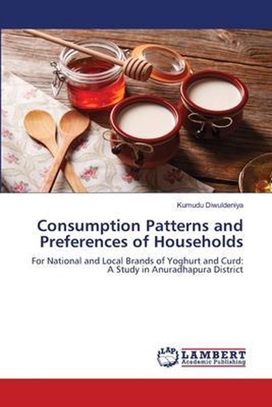Consumption Patterns and Preferences of Households, Kumudu Diwuldeniya ...