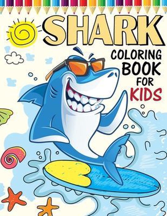 Shark Coloring Book for Kids, Color King Publications | 9798734150030 ...