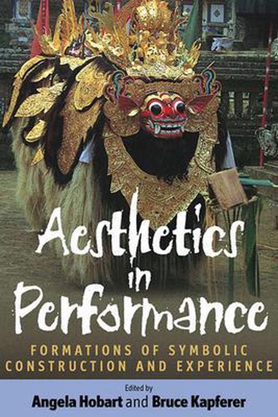 Aesthetics in Performance | 9781571815675 | Angela Hobart | Boeken | bol