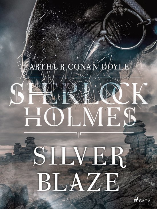 Sherlock Holmes - Silver Blaze (ebook), Arthur Conan Doyle ...
