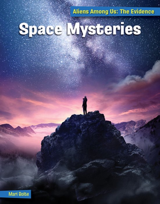 21st Century Skills Library: Aliens Among Us: The Evidence- Space Mysteries, Mari... | bol.com