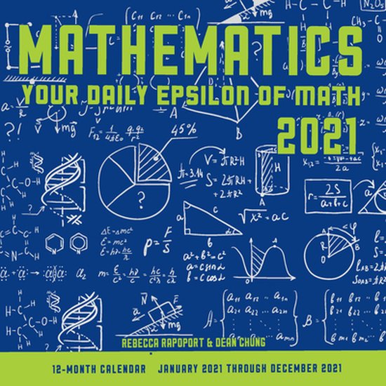 Mathematics 2021: Your Daily Epsilon of Math, Dean Chung | 9781631066986 | Boeken | bol