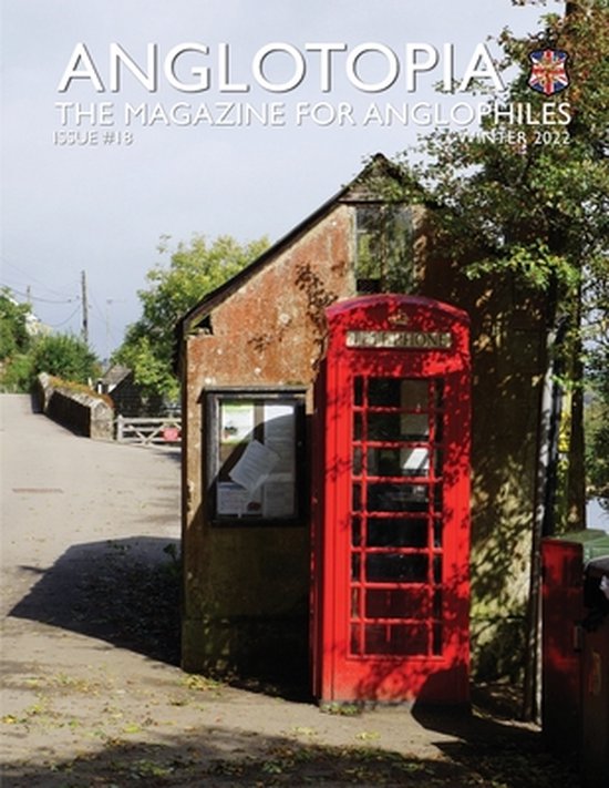 Anglotopia Print Magazine - Issue 18 - The Magazine for Anglophiles ...