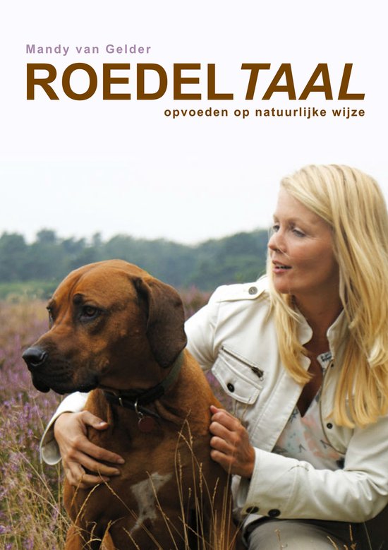 Roedeltaal, opvoeden op natuurlijke wijze, Mandy van Gelder ...