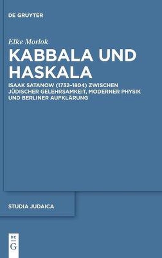 Studia Judaica- Kabbala und Haskala, Elke Morlok | 9783110714845 ...