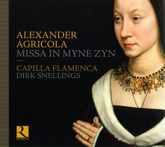 Dirk Snellings & Capilla Flamenca - Agricola: Missa In Myne Zyn (CD ...