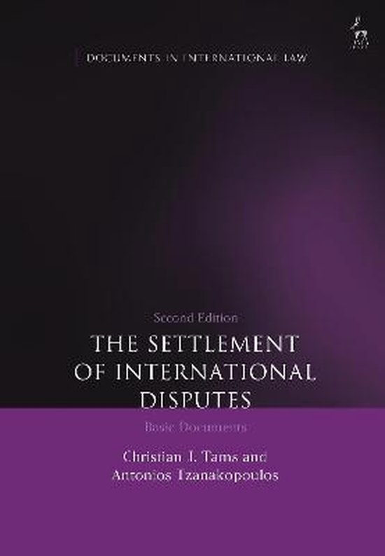 Documents in International Law-The Settlement of International Disputes ...