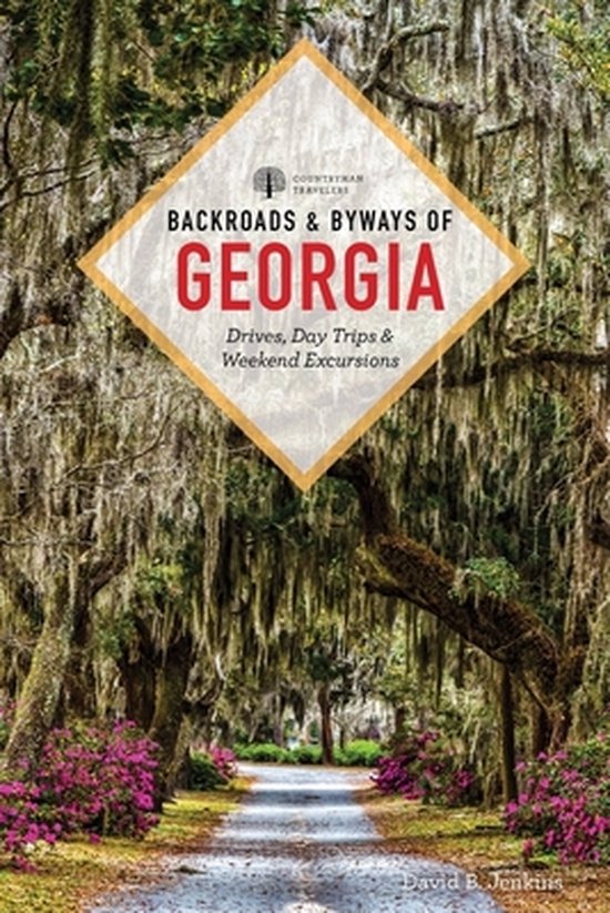 Backroads & Byways of Georgia, David B. Jenkins | 9781682686843 ...