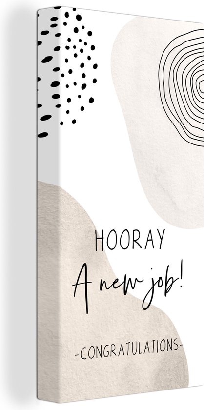 Canvas Schilderij Quotes - Spreuken - Hooray, a new job ...