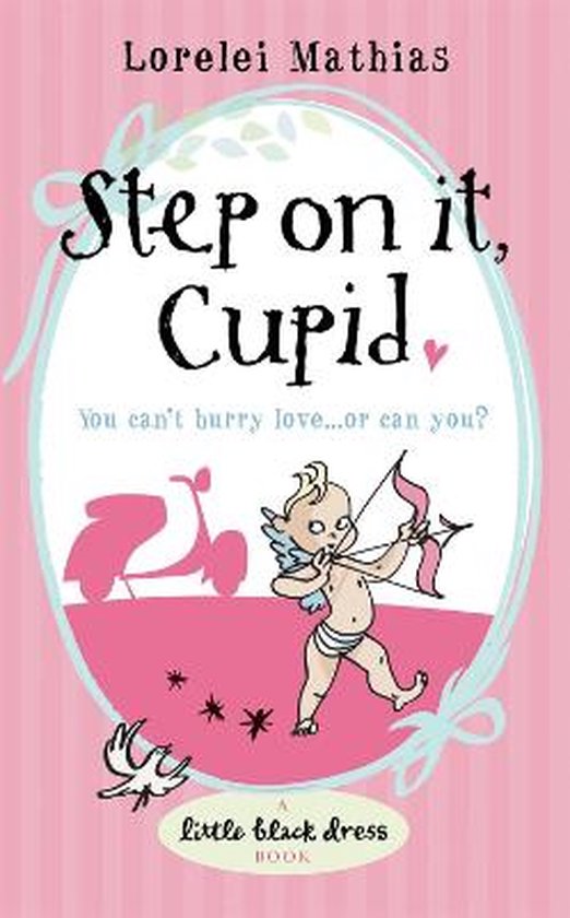 Step on It, Cupid, Lorelei Mathias | 9780755332724 | Boeken | bol
