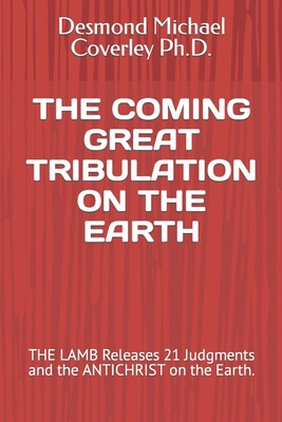 Prophetic Bible Teachings-The Coming Great Tribulation on the Earth ...
