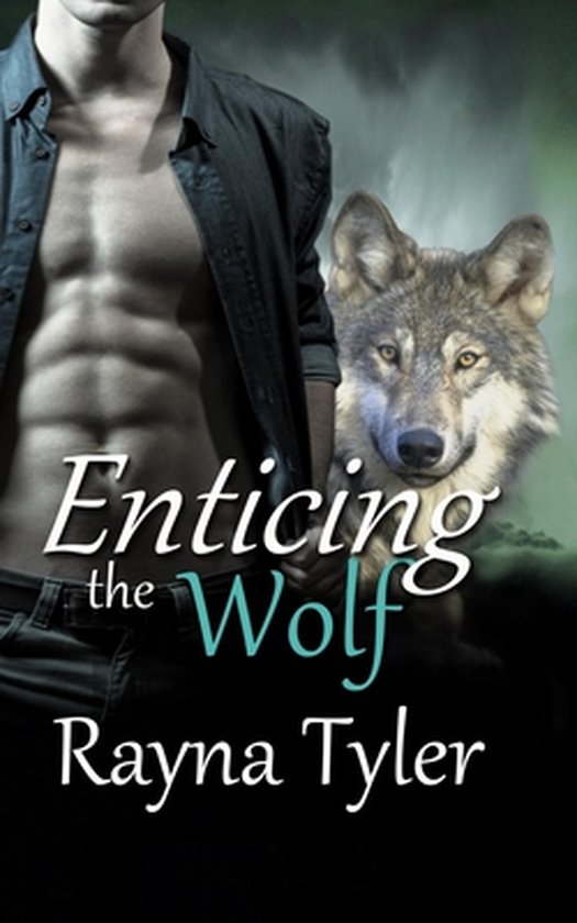 Seneca Falls Shifters- Enticing the Wolf, Rayna Tyler | 9781953213082 ...