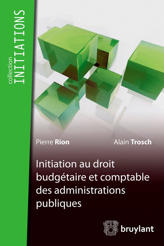 Initiations - Initiation du droit budgétaire et comptable des administrations... | bol