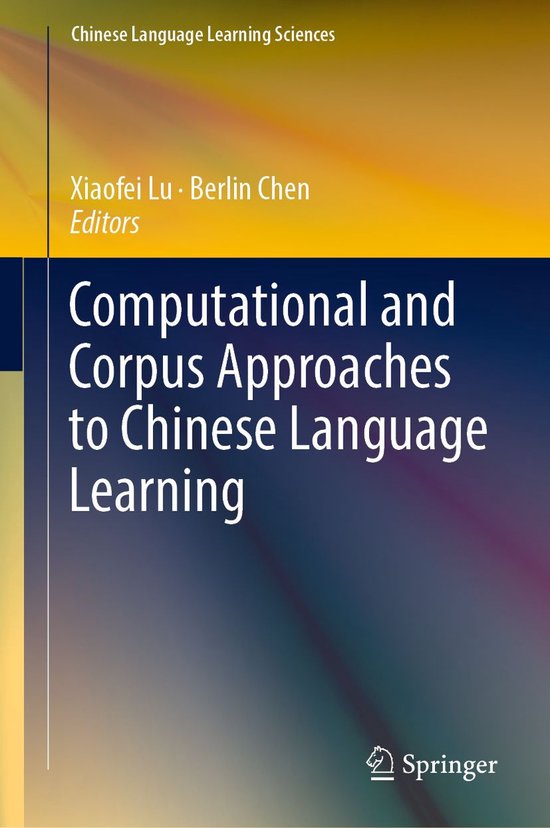 Chinese Language Learning Sciences - Computational and Corpus Approaches to Chinese... | bol.com