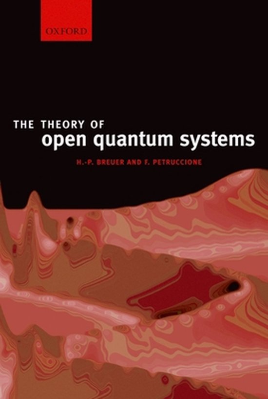 The Theory Of Open Quantum Systems | 9780199213900 | Heinz-Peter Breuer ...