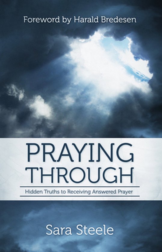 Praying Through, Sara Steele | 9780768436488 | Boeken | bol.com