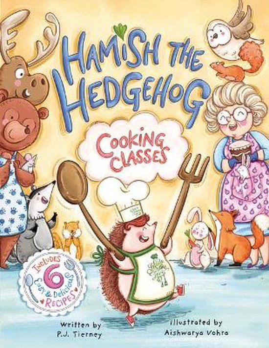Hamish the Hedgehog- Hamish the Hedgehog, Cooking Classes, P J Tierney ...