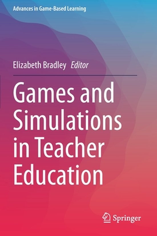 Games and Simulations in Teacher Education | 9783030445287 | Boeken ...