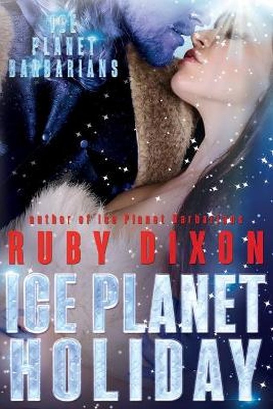 Ice Planet Barbarians- Ice Planet Holiday, Ruby Dixon | 9781539557456 | Boeken | bol