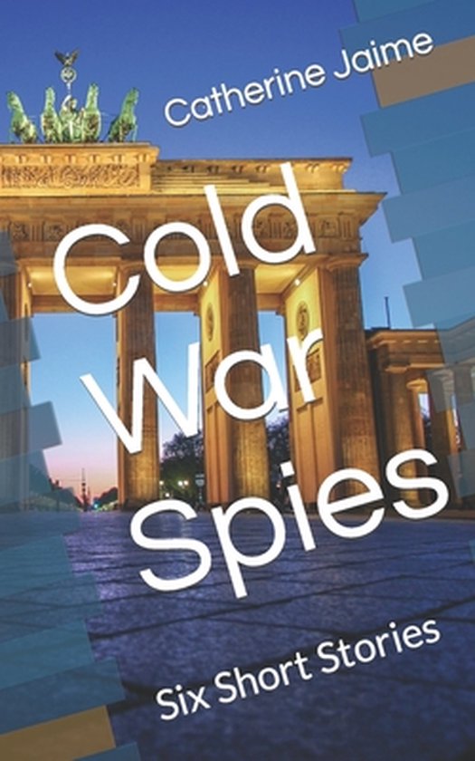 Historic Fiction- Cold War Spies, Catherine Mcgrew Jaime ...
