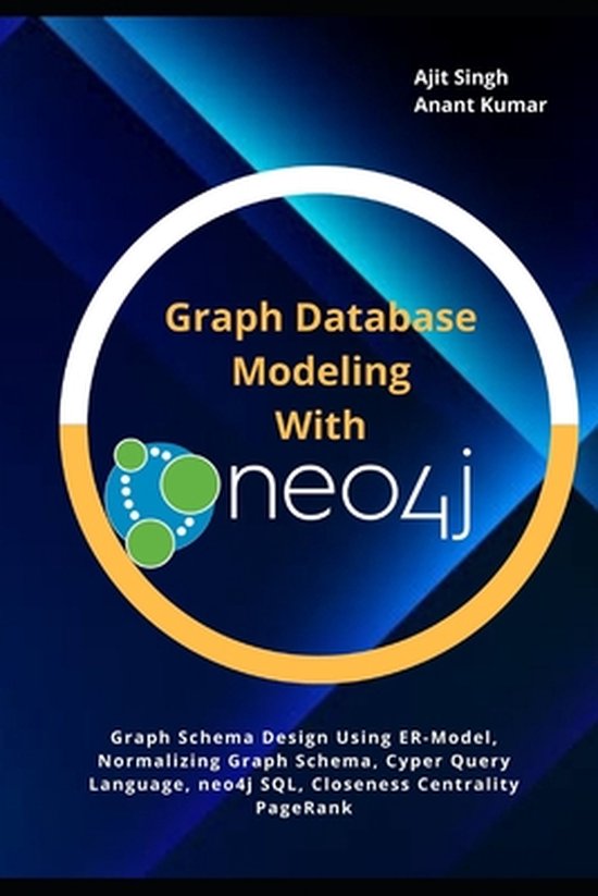 Graph Database Modeling with neo4j | 9798680957110 | Anant Kumar | Boeken | bol.com