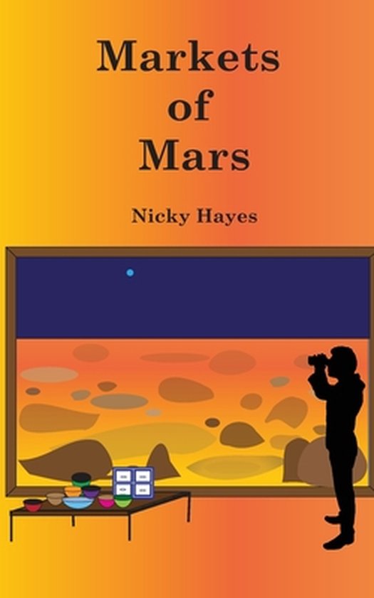 Mars3- Markets of Mars, Nicky Hayes | 9781797932682 | Boeken | bol