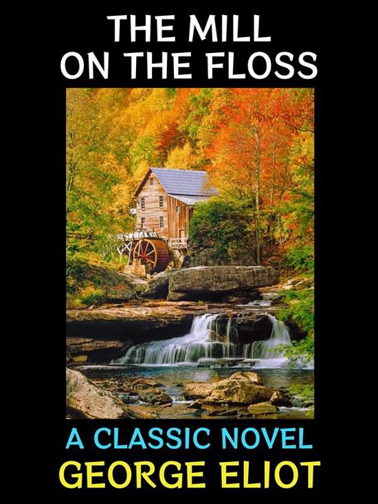 George Eliot Collection 2 - The Mill on the Floss (ebook), Joseph ...