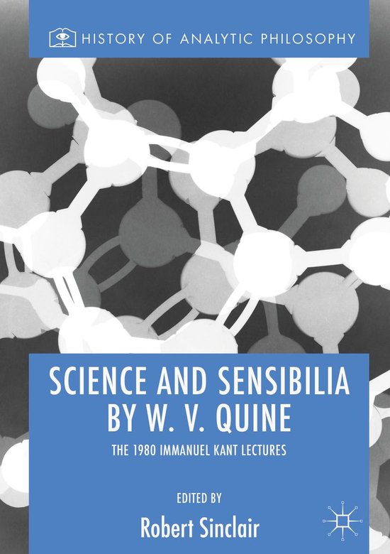 History of Analytic Philosophy - Science and Sensibilia by W. V. Quine ...