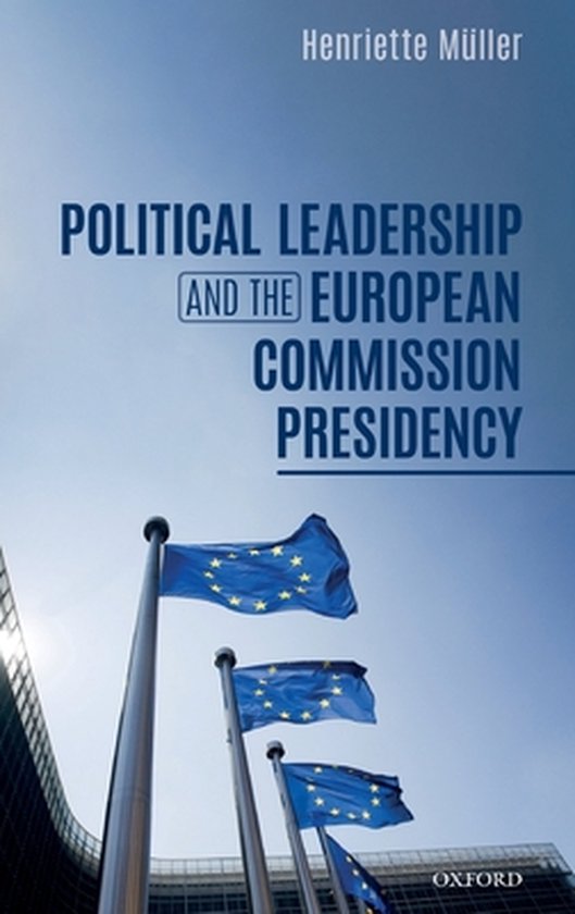 Political Leadership and the European Commission Presidency ...