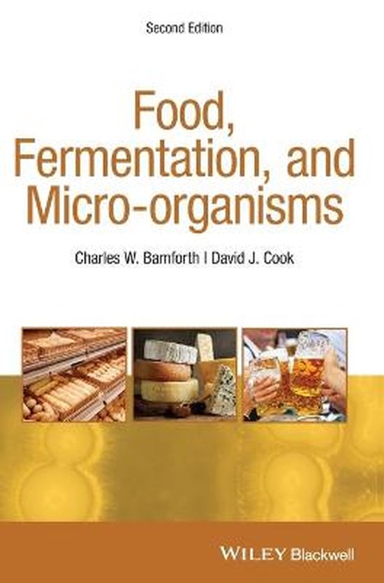 Food, Fermentation, and Micro–organisms | 9781405198721 | CW Bamforth ...