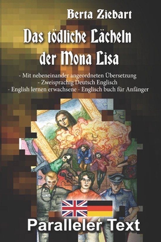Das toedliche Lacheln der Mona Lisa, Ben Down | 9798520156383 | Boeken ... Das toedliche Lacheln der Mona Lisa, Ben Down | 9798520156383 | Boeken ...