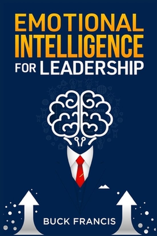 Emotional Intelligence for Leadership | 9783986532505 | Buck Francis ...