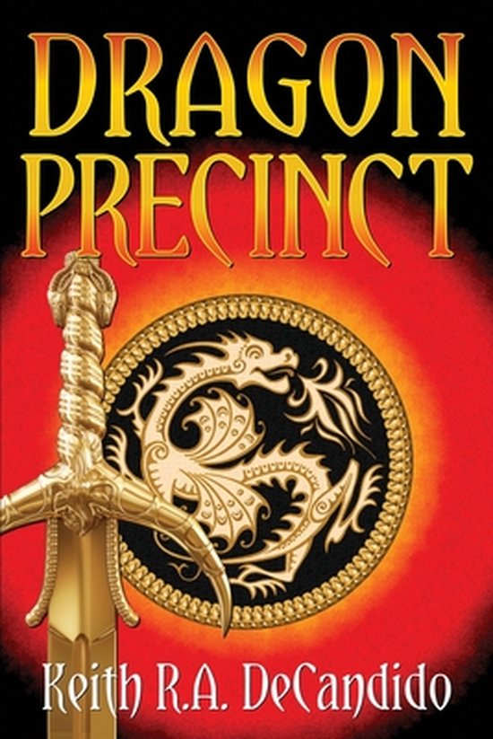 Dragon Precinct, Keith R A Decandido | 9781942990826 | Boeken | bol.com