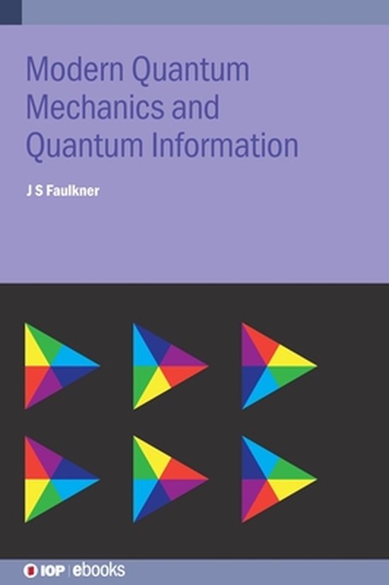 Modern Quantum Mechanics and Quantum Information | 9780750321655 | J. S ...
