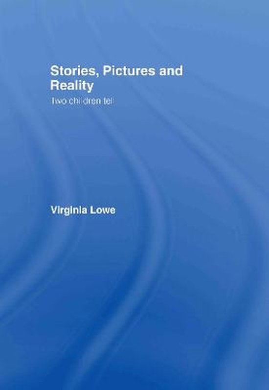 Stories, Pictures and Reality | 9780415397230 | Virginia Lowe | Boeken ...
