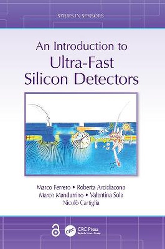 Series in Sensors-An Introduction to Ultra-Fast Silicon Detectors ...