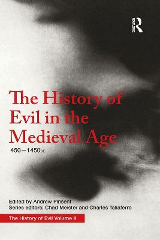 History of Evil-The History of Evil in the Medieval Age, Andrew Pinsent ...
