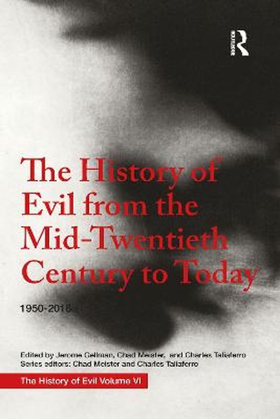 The History of Evil from the Mid-Twentieth Century to Today ...