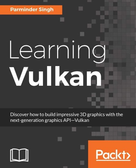 Learning Vulkan (ebook), Parminder Singh | 9781786460844 | Boeken | bol