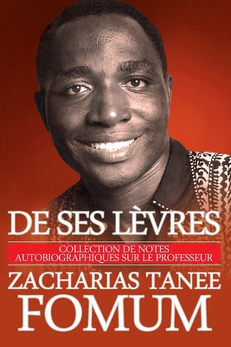 de Ses Lèvres- De Ses Lèvres, Zacharias Tanee Fomum | 9781523973095 ...