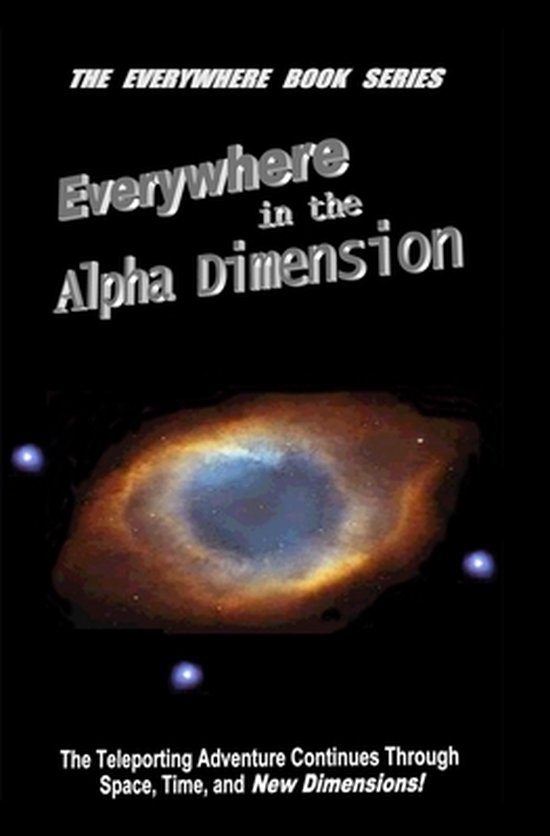 Everywhere in the Alpha Dimension, Robert Lee Joseph | 9781588989970 ...