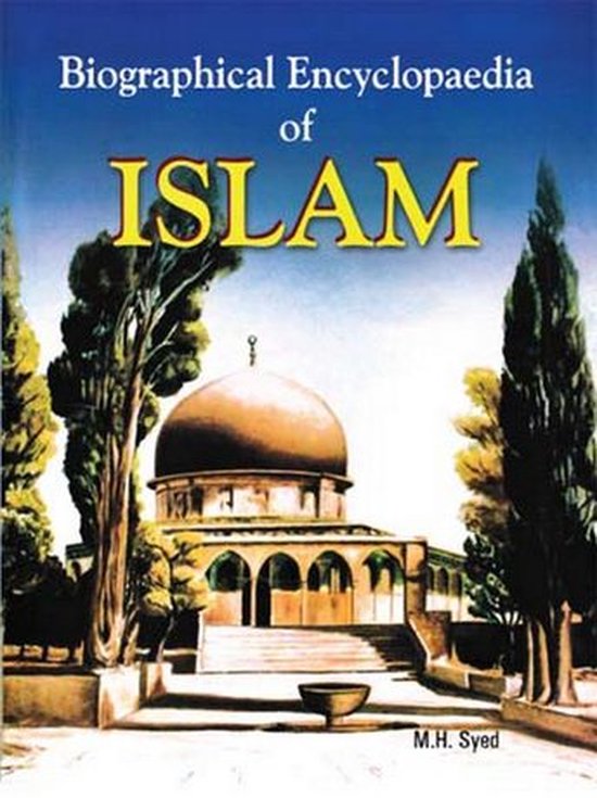 Biographical Encyclopaedia Of Islam (ebook), M.H. Syed | 9789390319565 ...