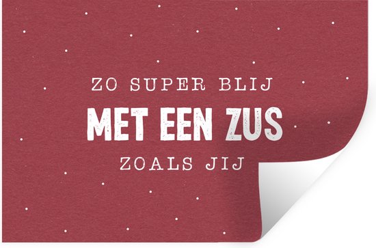 Muurstickers - Sticker Folie - Quotes - Zussen - Zus - Spreuken - Zo ...