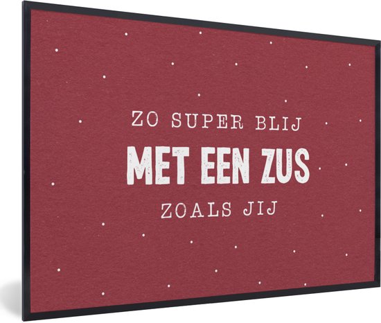 Fotolijst incl. Poster - Quotes - Zussen - Zus - Spreuken - Zo super ...